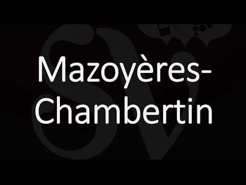 How to Pronounce Mazoyères Chambertin? Gevrey Grand Cru Burgundy Wine Pronunciation