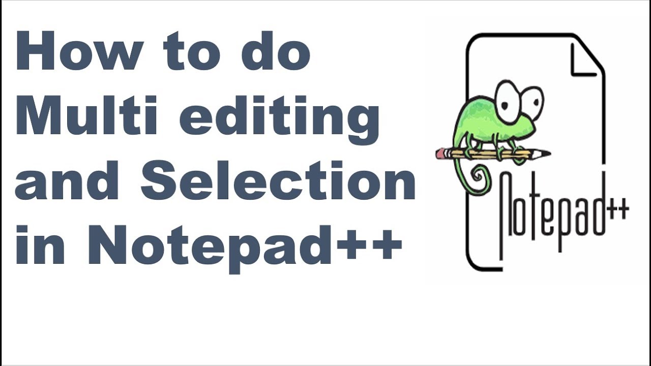 How to do Multi editing and Selection in Notepad++ ? || Notepad++ tips and tricks
