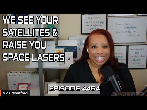We See Your Satellites & Raise You Space Lasers – DTNS 4464 – Daily ...