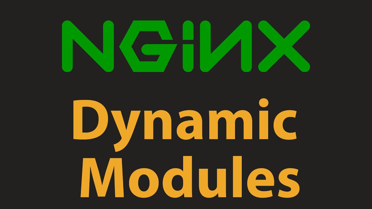 NGINX Dynamic Modules - How to Tutorial