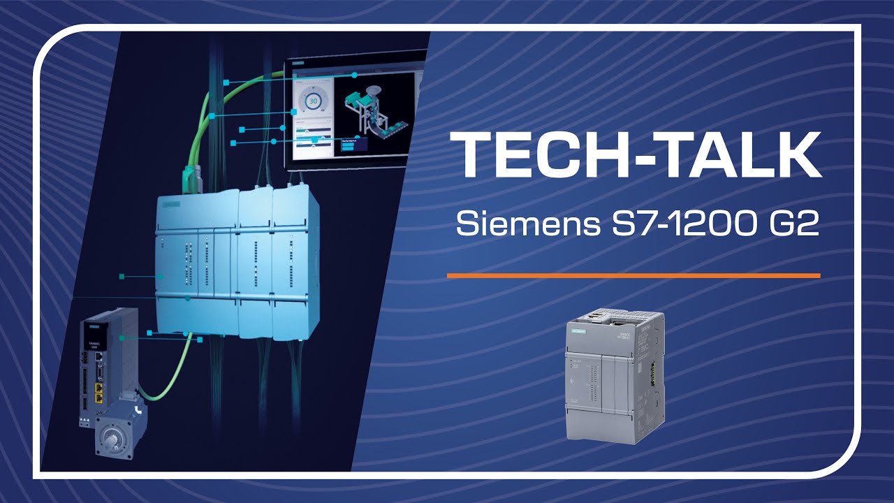 TechTalk: Siemens S7 1200 G2