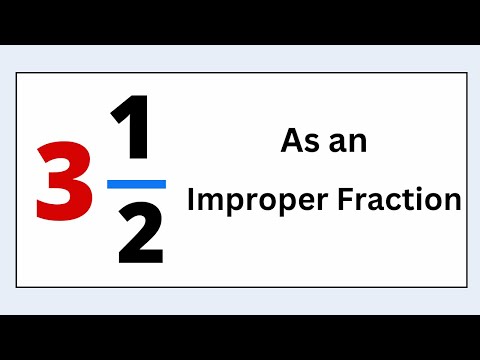What is 3 1/2 as an Improper Fraction?