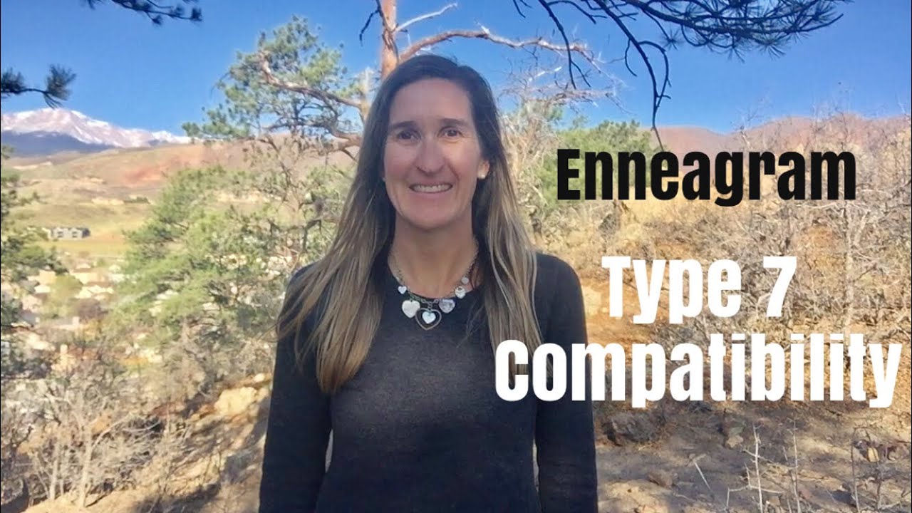 Enneagram Type 7 Compatibility
