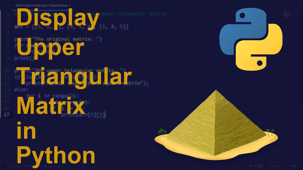 Display Upper Triangular Matrix in Python | Python Examples | Python Coding Tutorial | Interview