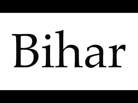 How to Pronounce Bihar