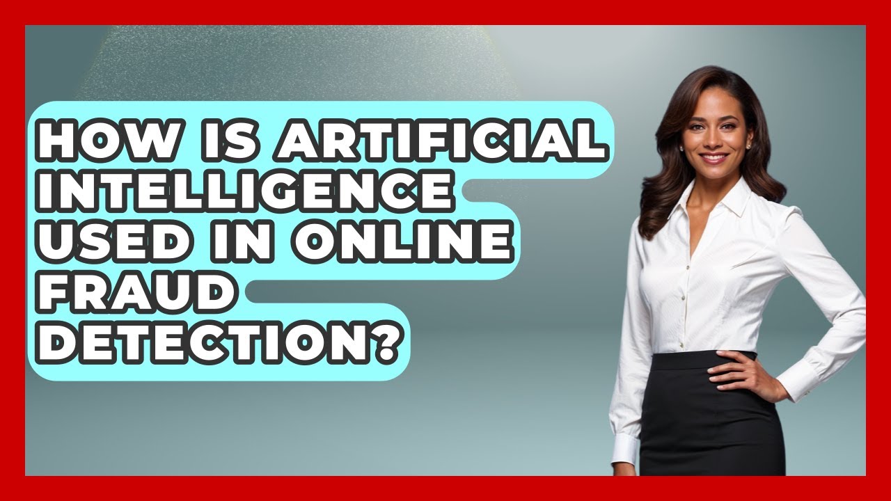 How Is Artificial Intelligence Used In Online Fraud Detection? - Law Enforcement Insider