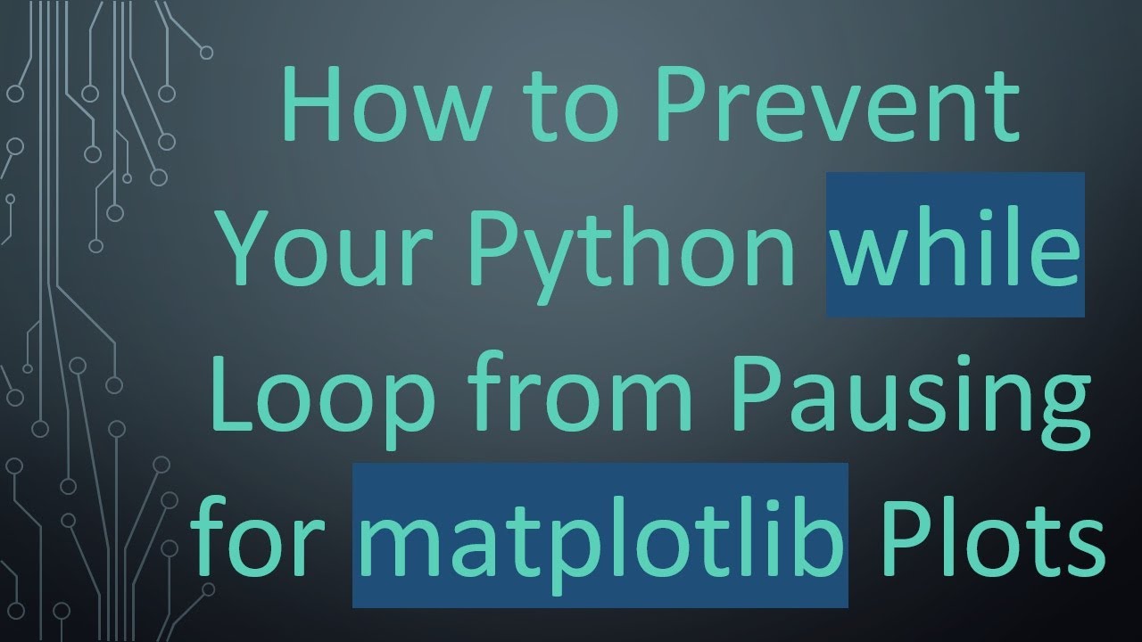 How to Prevent Your Python while Loop from Pausing for matplotlib Plots