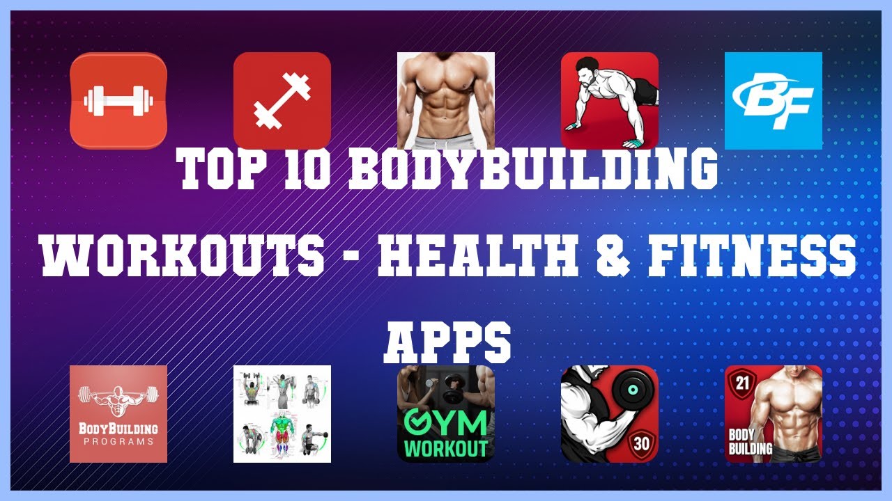 Top 10 Bodybuilding Workouts Android Apps