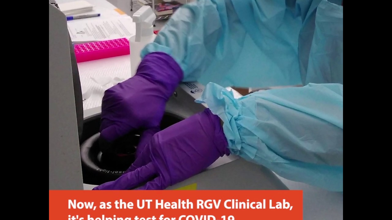 UT Health RGV Clinical Lab working on COVID-19 screenings, testing