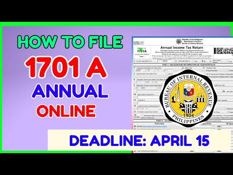 1701A Annual ITR: How to File 1701 Income Tax | Deadline April 15 2024