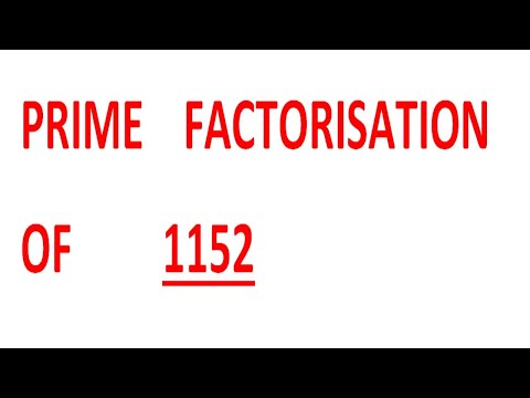 PRIME FACTORISATION OF 1152