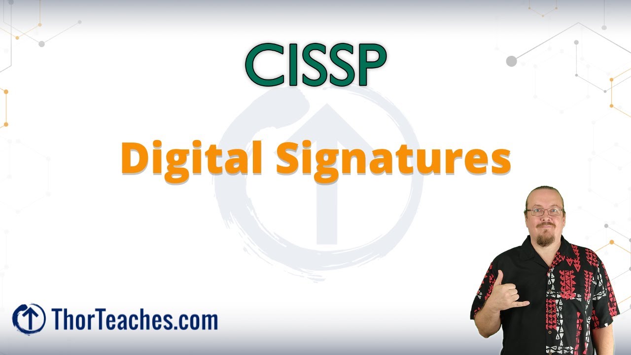 CISSP D3 Preview | Digital signatures – ThorTeaches CISSP, CISM, CC ...