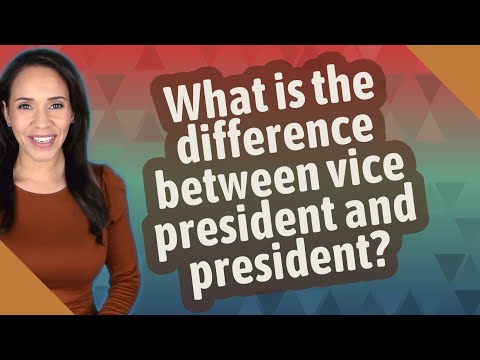 What is the difference between vice president and president?