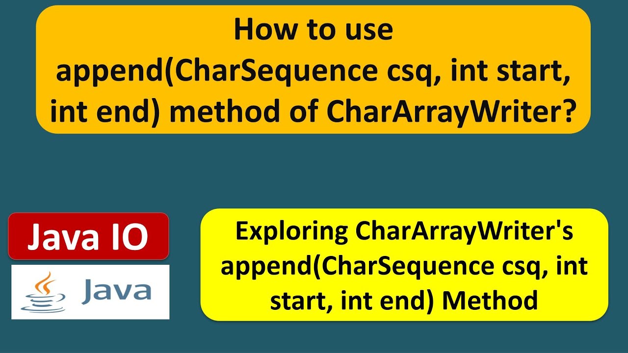 How to use append(CharSequence csq, int start, int end) method of CharArrayWriter? | Java IO