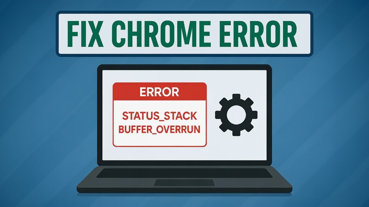 How To Fix Chrome STATUS_STACK_BUFFER_OVERRUN Error