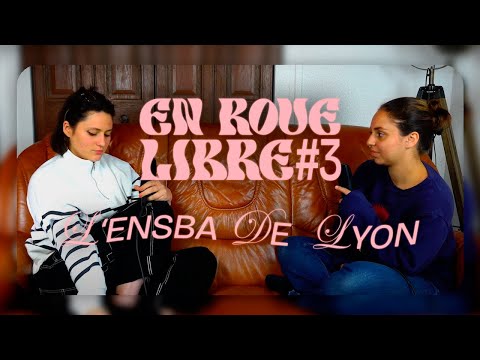 EN ROUE LIBRE #3 - Les Beaux Arts de Lyon vu par Justine