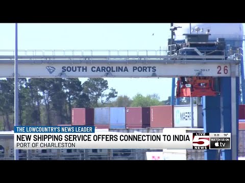 VIDEO: Weekly direct connection between Charleston, India begins at SC Ports