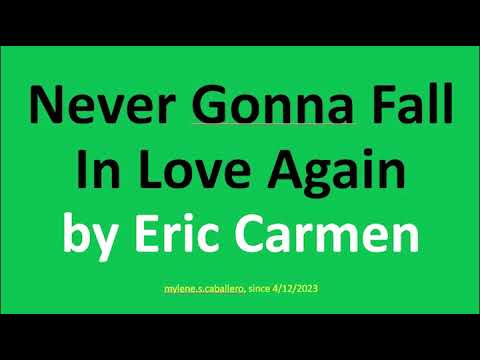 Never Gonna Fall in Love Again by Eric Carmen (Lyrics) - 1975