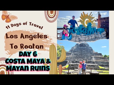 Train & Cruise Trip Day 6: Costa Maya & Mayan Ruins of Chacchoben