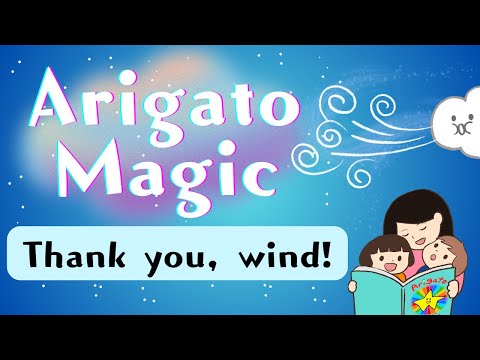 Arigato Magic | Japanese gratitude phrase | Thank you, wind!