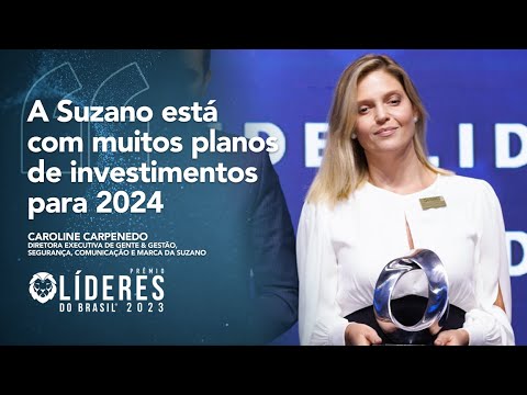 LÍDERES 2023 | Caroline Carpenedo: "A Suzano está com muitos planos de investimento para 2024"