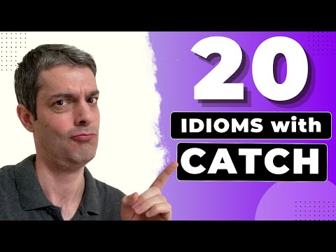 Idioms Made Easy: 20 CATCH-Phrases Every Learner Should Know