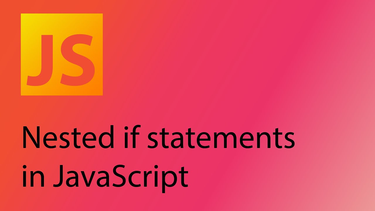 JavaScript 2021 Tutorial 16 - Nested if statements