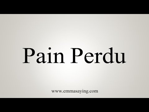 How To Say Pain Perdu