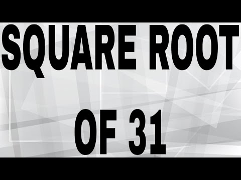 SQUARE ROOT OF 31