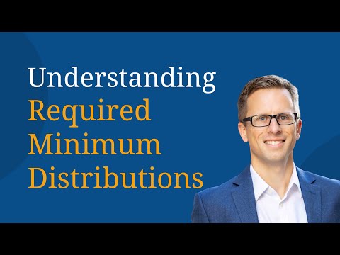 Understanding Required Minimum Distributions