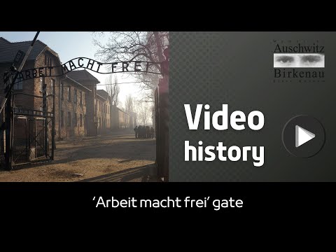 Video history | ‘Arbeit macht frei’ gate
