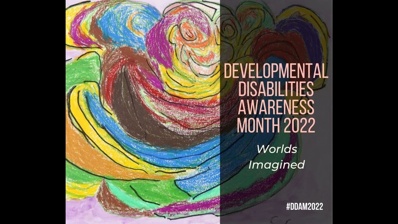 Developmental Disabilities Awareness Month 2022 Celebration Video