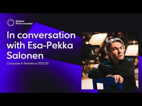 Esa-Pekka Salonen: Composer in Residence | Interview