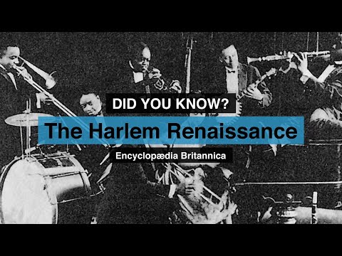Did You Know: The Harlem Renaissance | Encyclopaedia Britannica