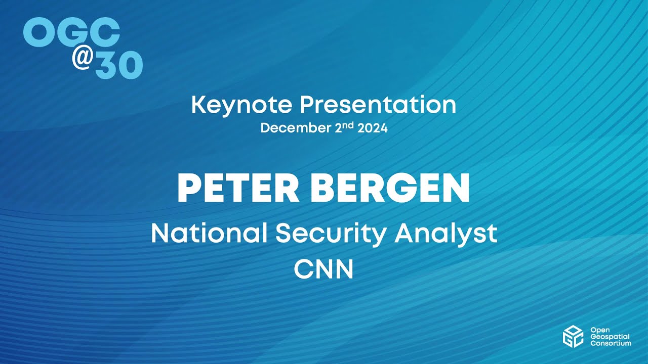 OGC@30 Anniversary Event - Peter Bergen's Keynote Presentation
