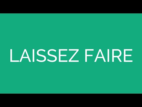 How To Pronounce Laissez Faire