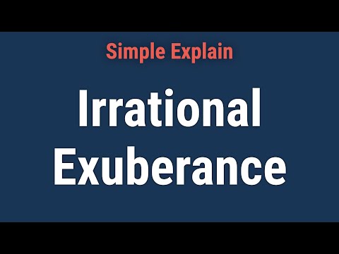 Irrational Exuberance: Definition, Origin, Example