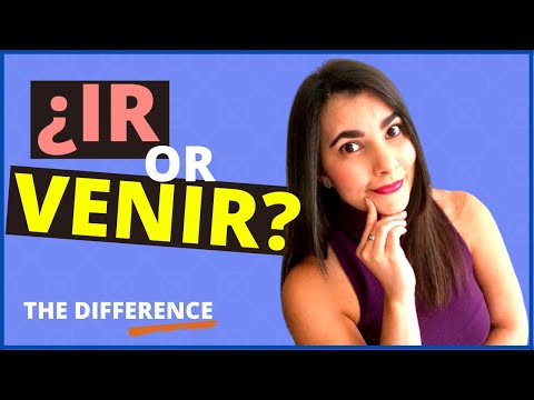 LEARN SPANISH: IR or VENIR