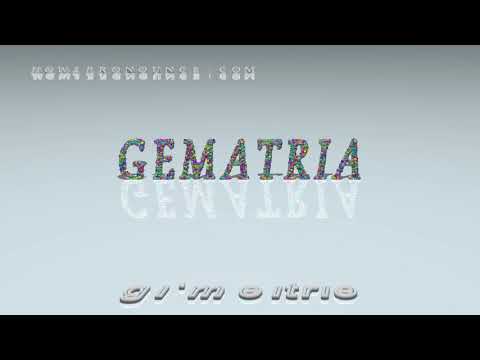 gematria - pronunciation + Examples in sentences and phrases