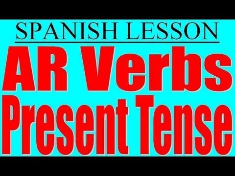 Spanish Lesson: Conjugating -AR verbs