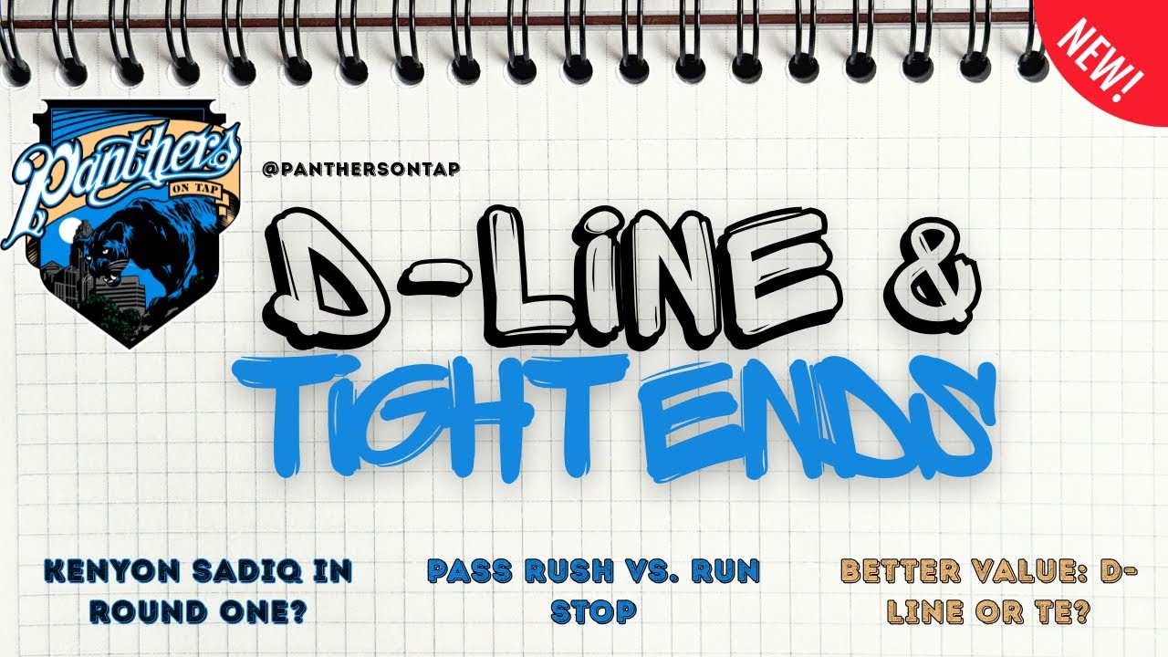 2026 NFL Draft Rankings: D-Line & Tight Ends I Dave Canales Comments