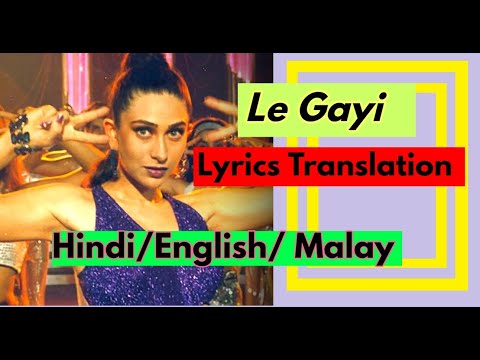 Le Gayi/ Dil To Pagal Hai:Hindi/ English/Melayu Full Lyric Translation ShahRukh Khan, Karisma Kapoor
