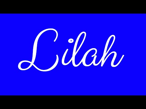 Learn how to Sign the Name Lilah Stylishly in Cursive Writing