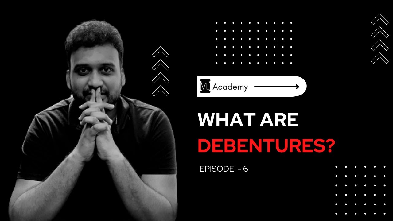 What are Debentures? | Episode 6 | VL Explainer Videos on Company Law | CA | CS | CMA | LL.B