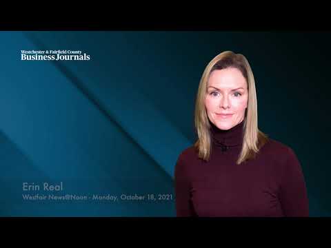 Westchester & Fairfield Counties Business Journal News@Noon Update for Monday, October 18, 2021