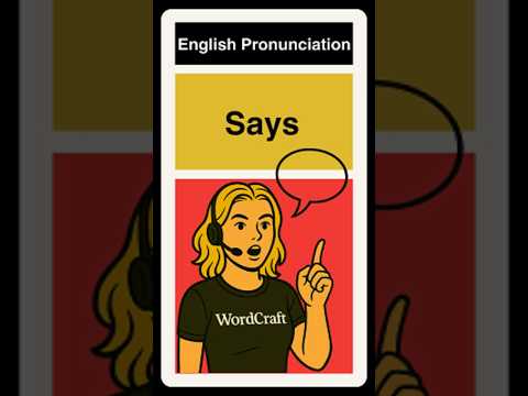 How to pronounce "says" like a native English speaker?