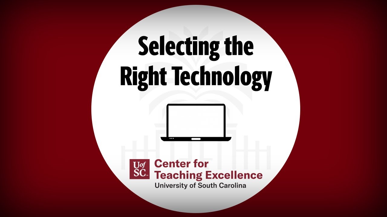 Selecting the Right Technology