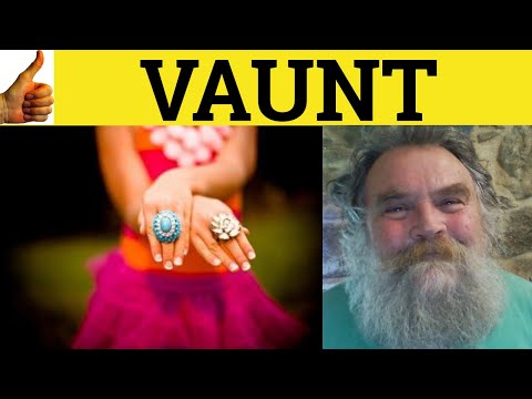 šµ Vaunt Vaunted - Vaunt Meaning - Vaunted Examples - Vaunt Definition - Literary English