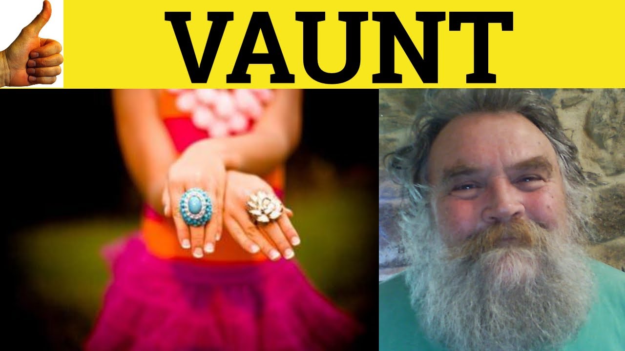 🔵 Vaunt Vaunted - Vaunt Meaning - Vaunted Examples - Vaunt Definition - Literary English