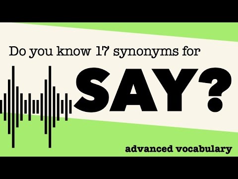 Improve your English skills! Learn 17 synonyms for the verb "SAY" - UK English vocabulary (advanced)